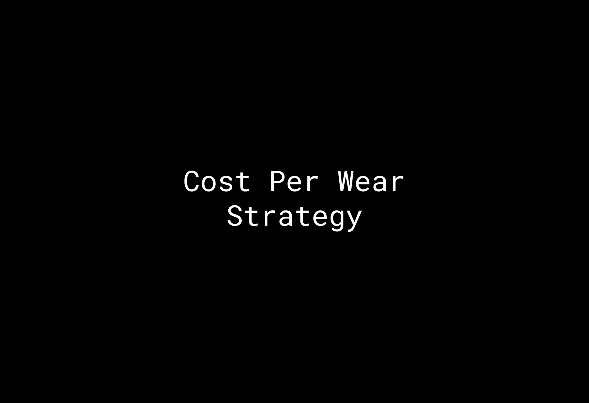 Cost Per Wear Strategy: The Key To A High-Value Wardrobe – EMMYDEVEAUX